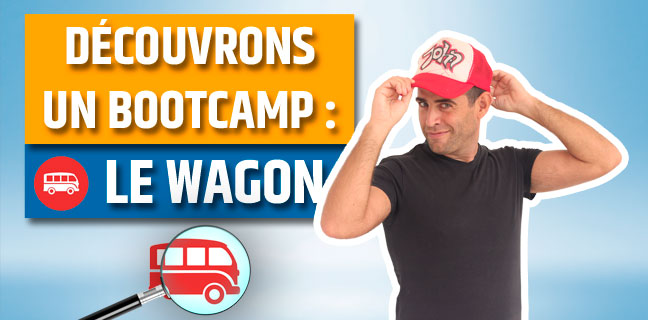 Le Wagon : un Bootcamp pour devenir développeur Full-Stack